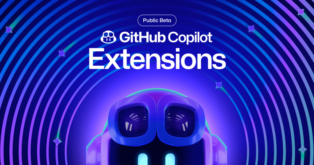 GitHub Copilot Extensions公開ベータ開始:GitHub Copilotエコシステムを強化 - GitHubブログ