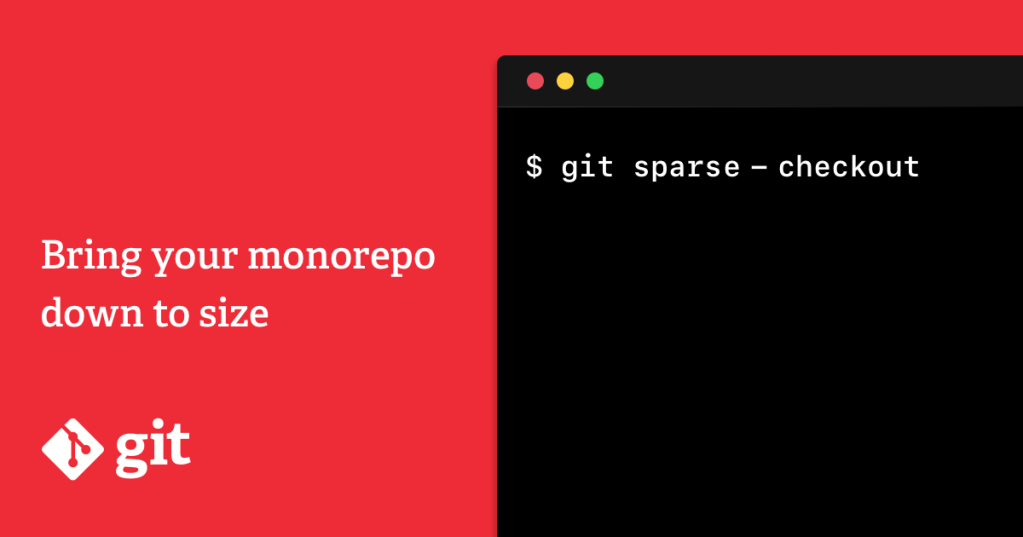 Bring Your Monorepo Down To Size With Sparse Checkout The Github Blog