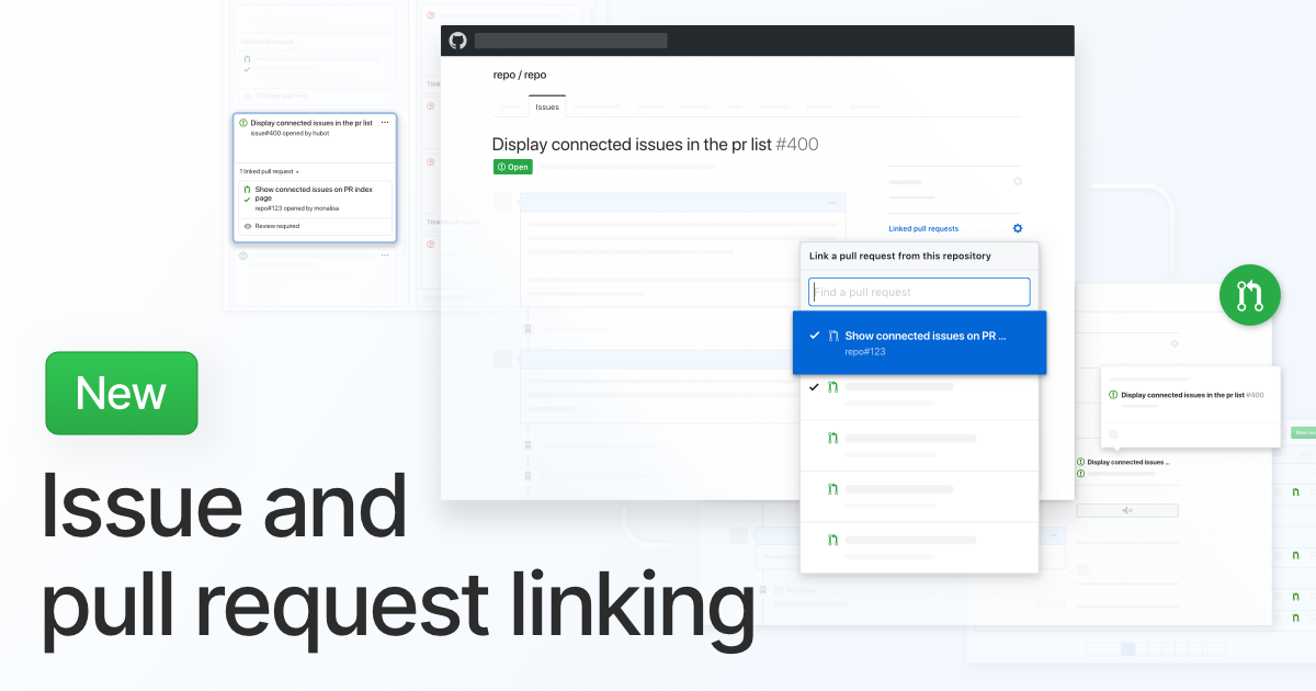 Get more information at a glance with issue and pull request linking ...