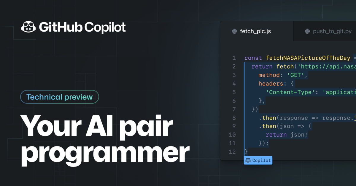 Introducing Github Copilot Your Ai Pair Programmer The Github Blog