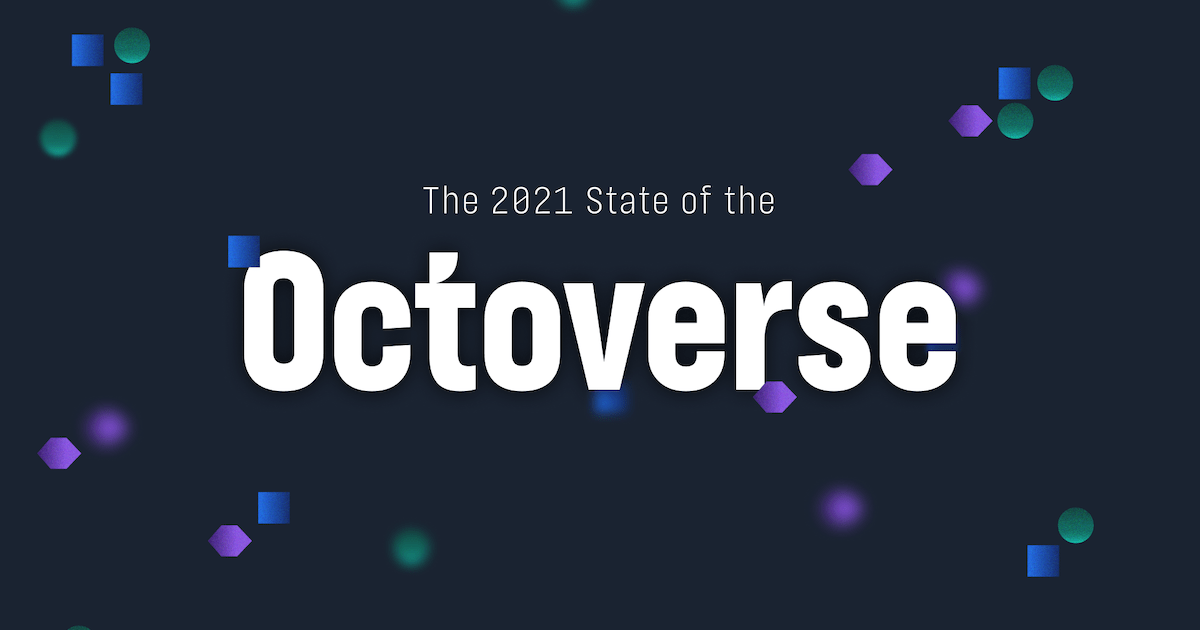 The 2021 State of the Octoverse - The GitHub Blog
