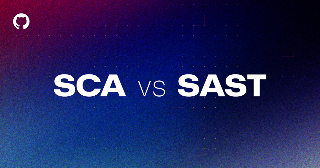SCA vs SAST: what are they and which one is right for you? - The GitHub Blog