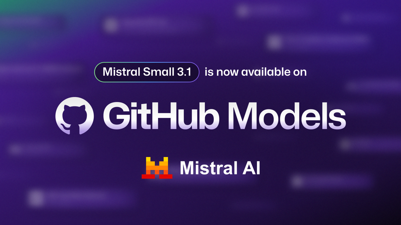 Mistral Small 3.1 (25.03) is now generally available in GitHub Models - GitHub Changelog