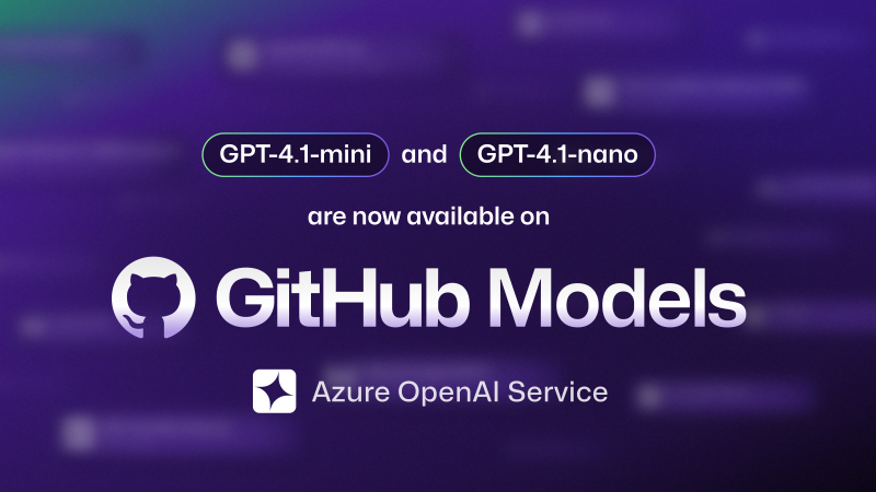 OpenAI GPT-4.1-mini and GPT-4.1-nano are now generally available in GitHub Models - GitHub Changelog