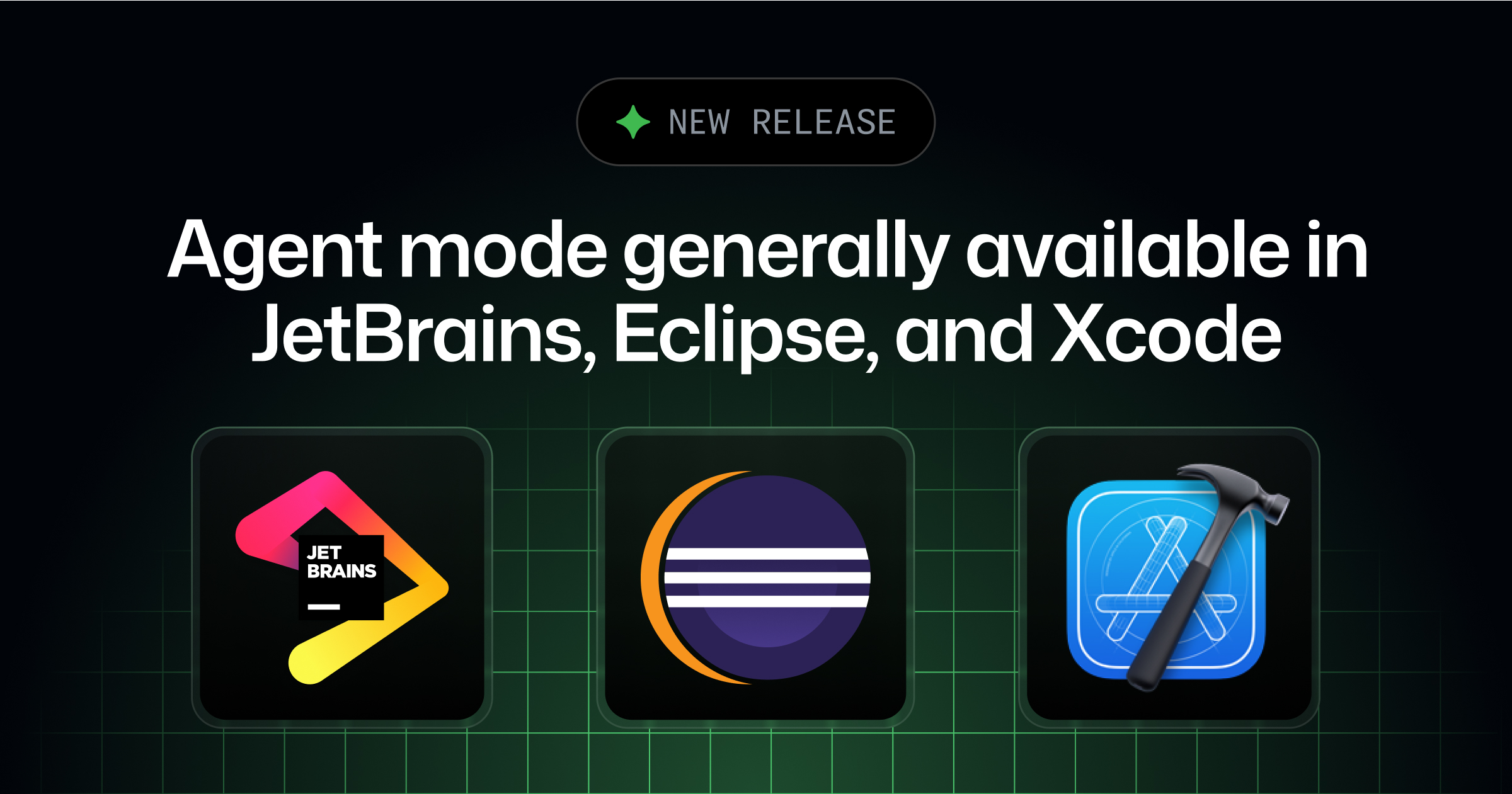 Agent mode for JetBrains, Eclipse, and Xcode is now generally available - GitHub Changelog