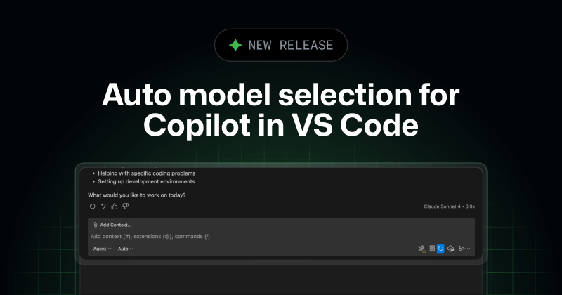 Auto model selection for Copilot in VS Code in public preview - GitHub Changelog