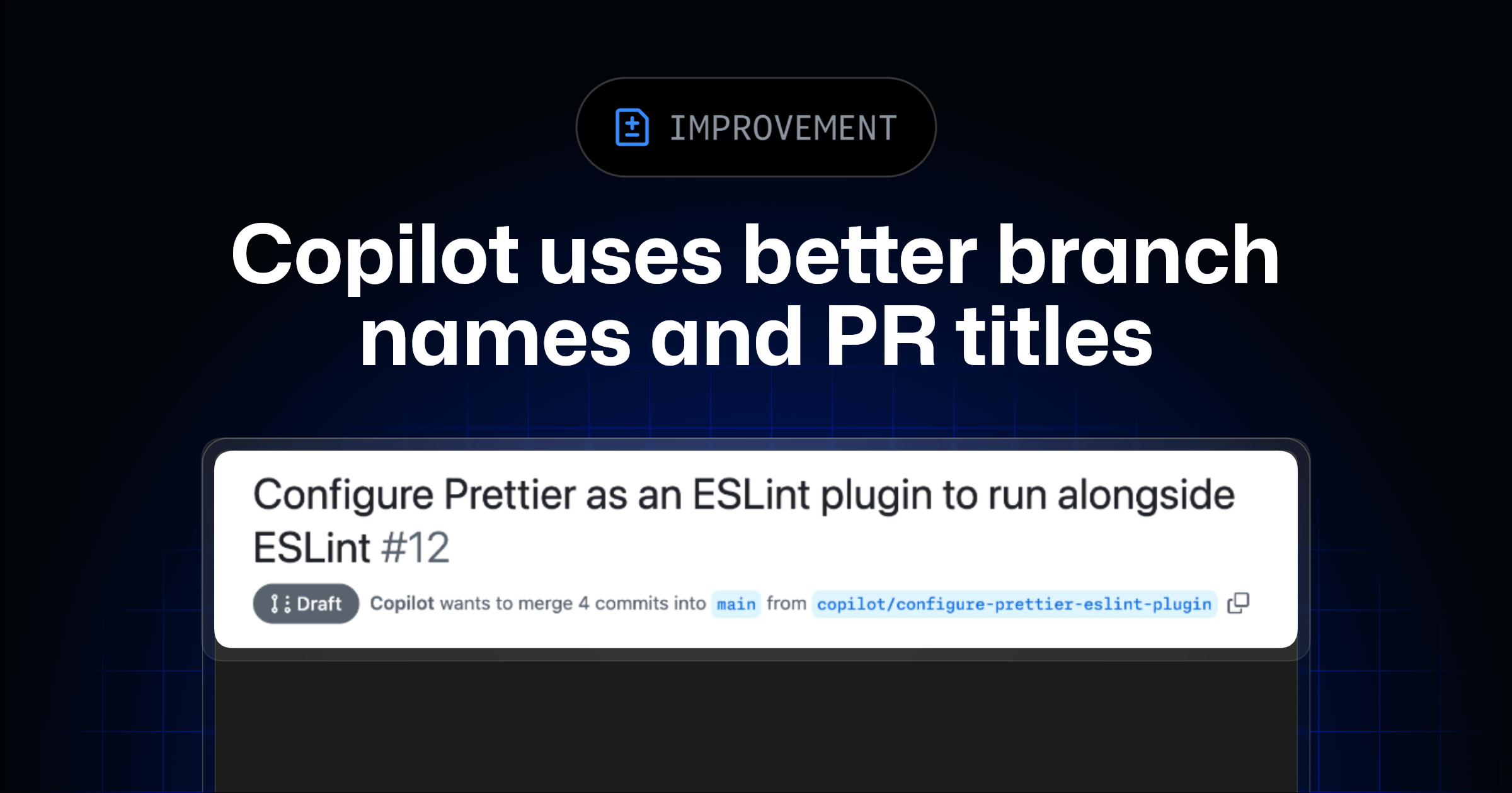 Copilot coding agent uses better branch names and pull request titles - GitHub Changelog