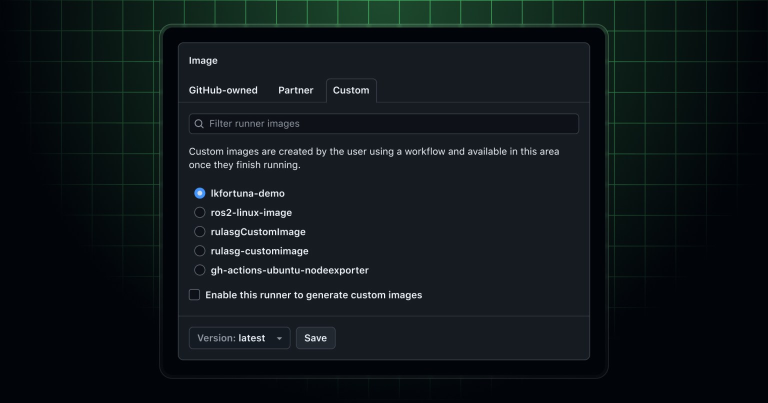 Custom images for GitHub-hosted runners are now available in public preview - GitHub Changelog