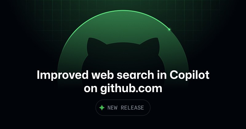 Improved web search in Copilot on github.com - GitHub Changelog
