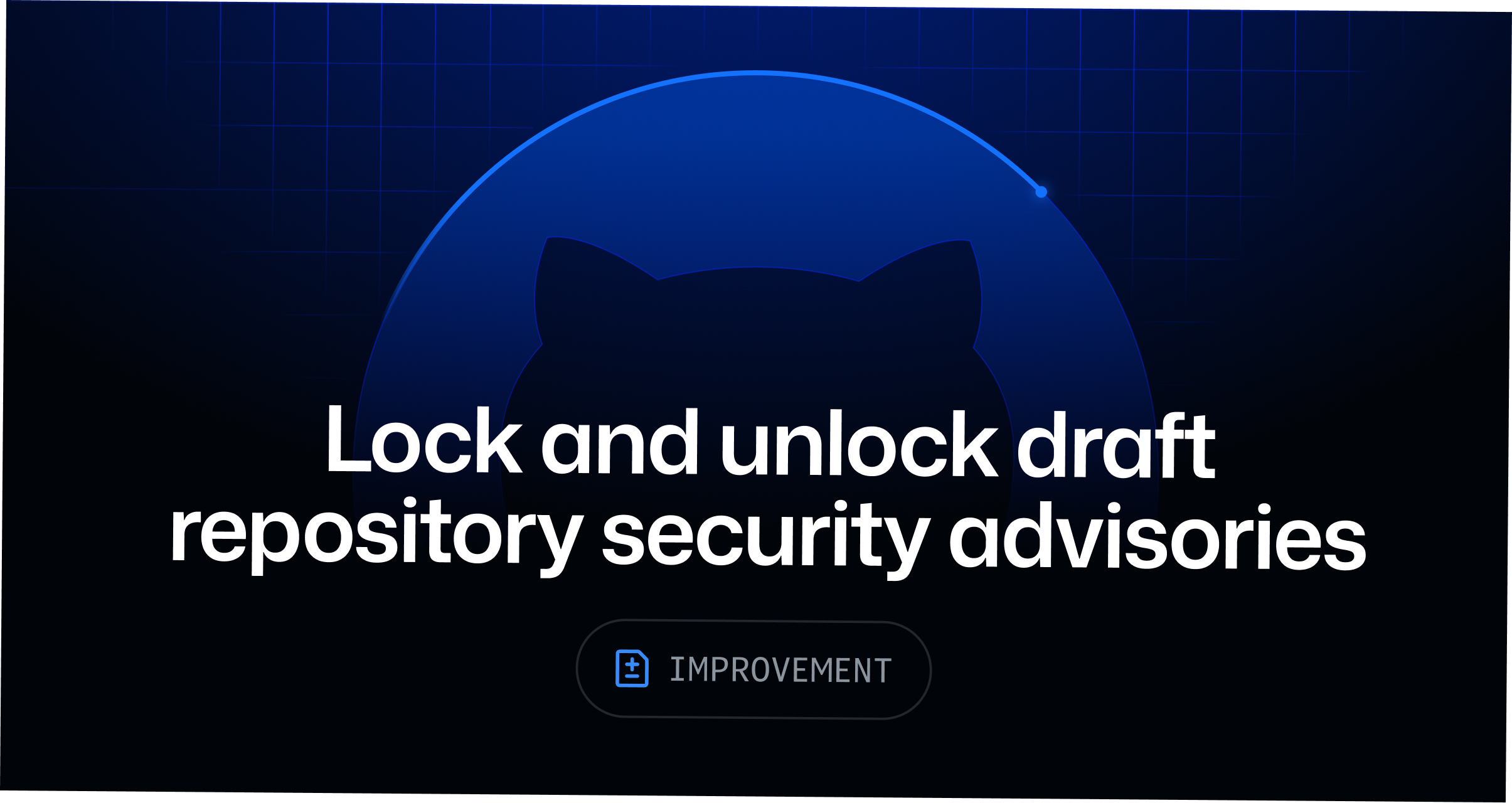 Lock and unlock draft repository security advisories - GitHub Changelog