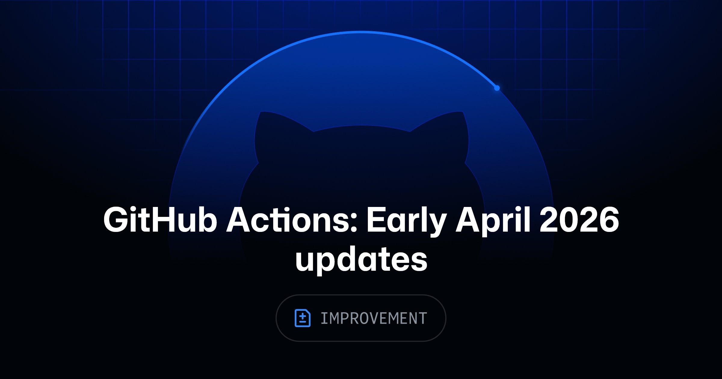 GitHub Actions: Early April 2026 updates - GitHub Changelog